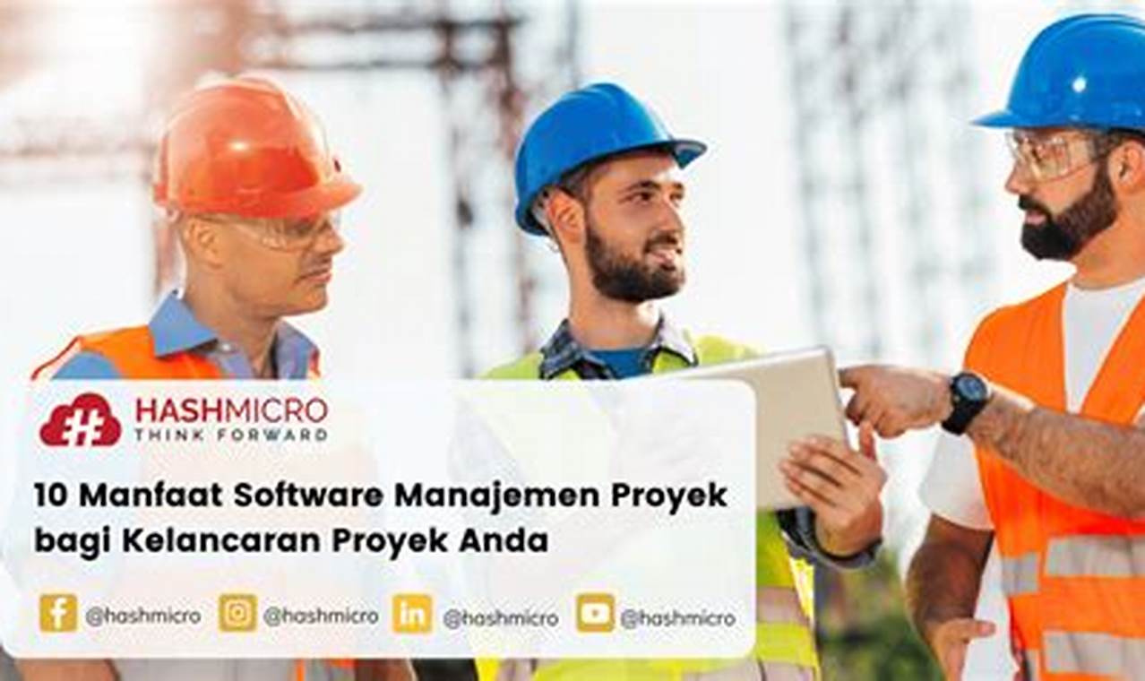 10 Keunggulan Software Manajemen Proyek yang Wajib Anda Ketahui